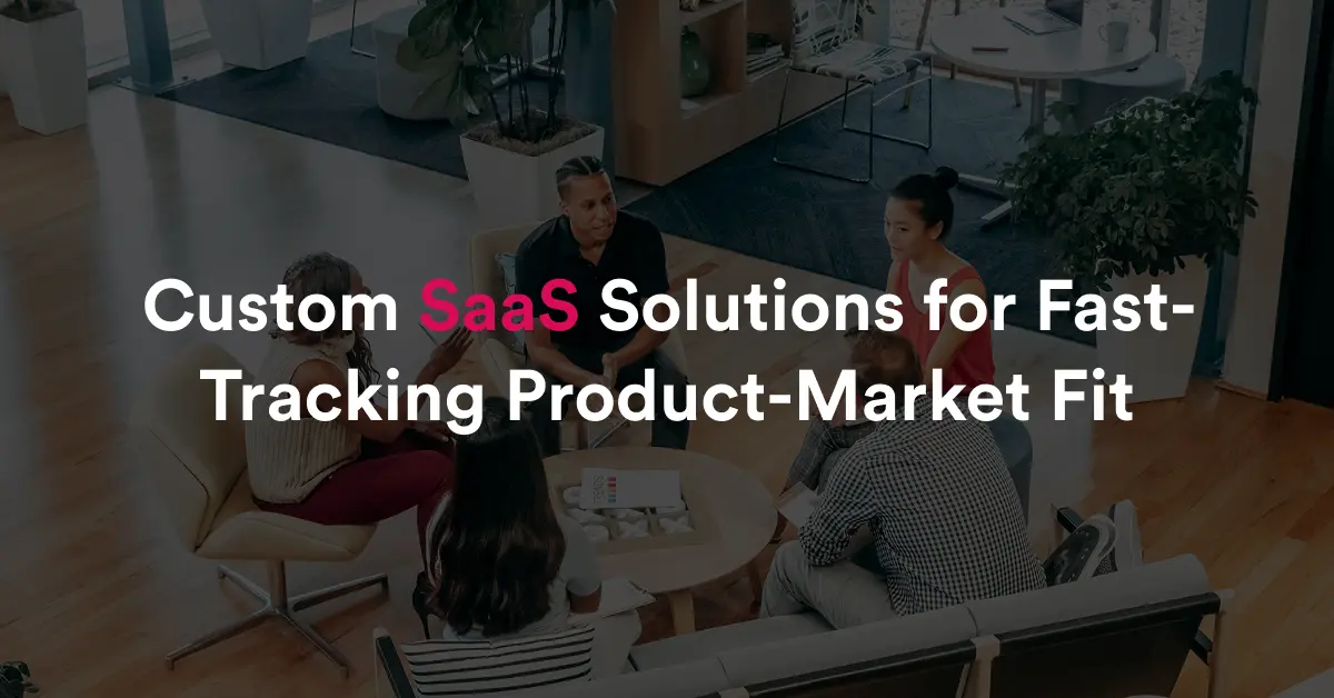 SaaS Startup Solutions | MVP, Dev, Design & GTM Experts